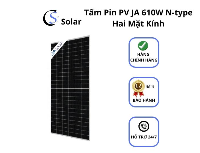 Tấm Pin PV JA 610W N-type Hai Mặt Kính - Cs Solar Việt Nam